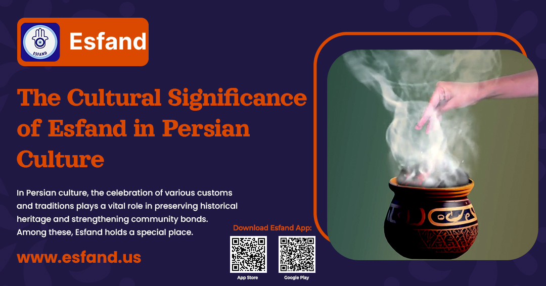 The Cultural Significance of Esfand in Persian Culture | Esfand App